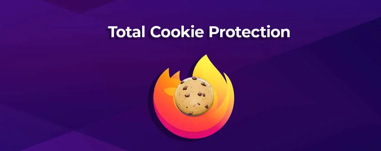 Firefox Total Cookies Protection now deployed by default - TechPassion